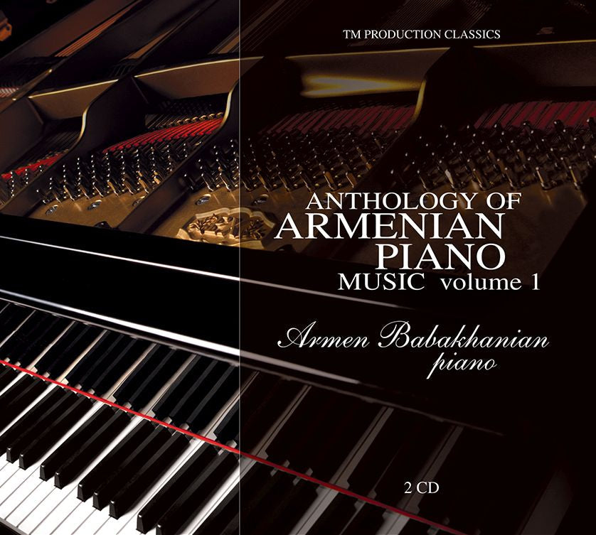 Armen Babakhanyan - Anthology of Armenian Piano Music. Volume 1 (2cds)